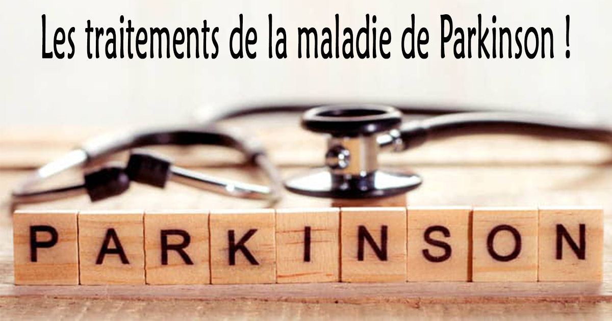 Les traitements de la maladie de Parkinson